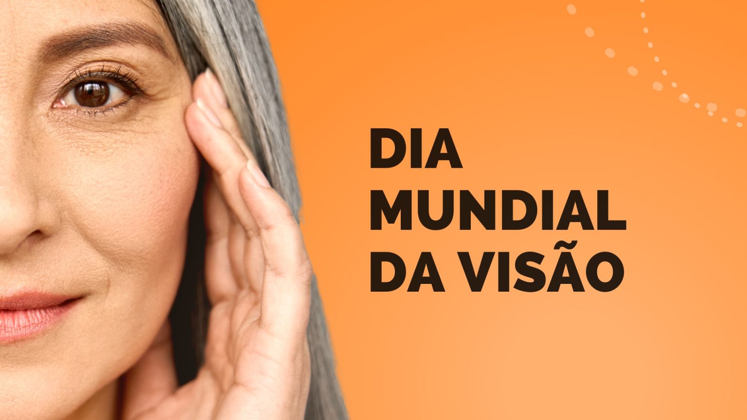 Dia mundial da visão - conheça alguns hábitos que você precisa ter